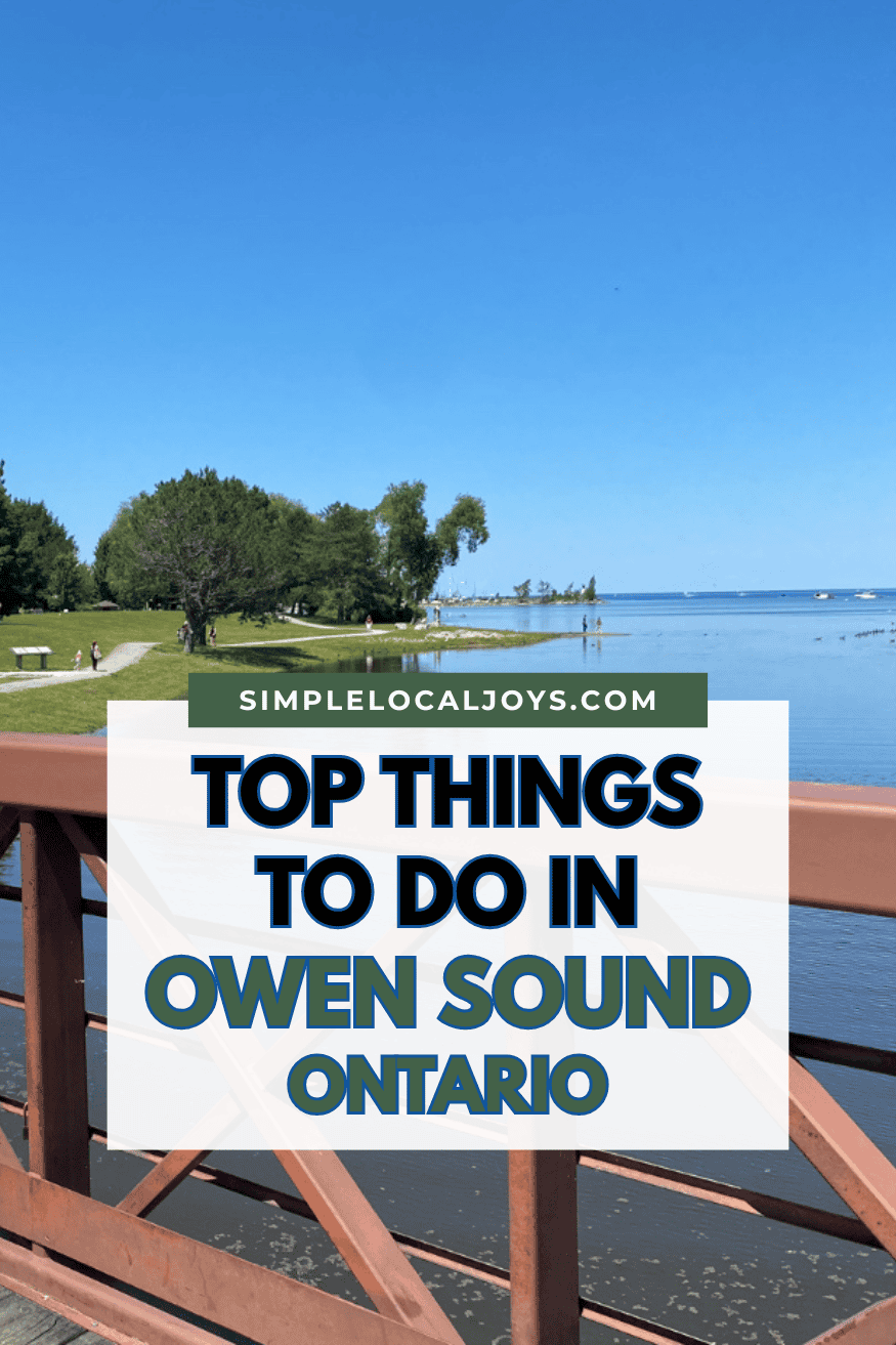 Things To Do In Owen Sound, ON – Simple Local Joys